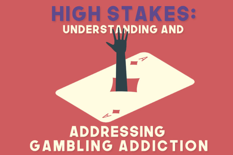 High Stakes: Understanding and Addressing Gambling Addiction ...